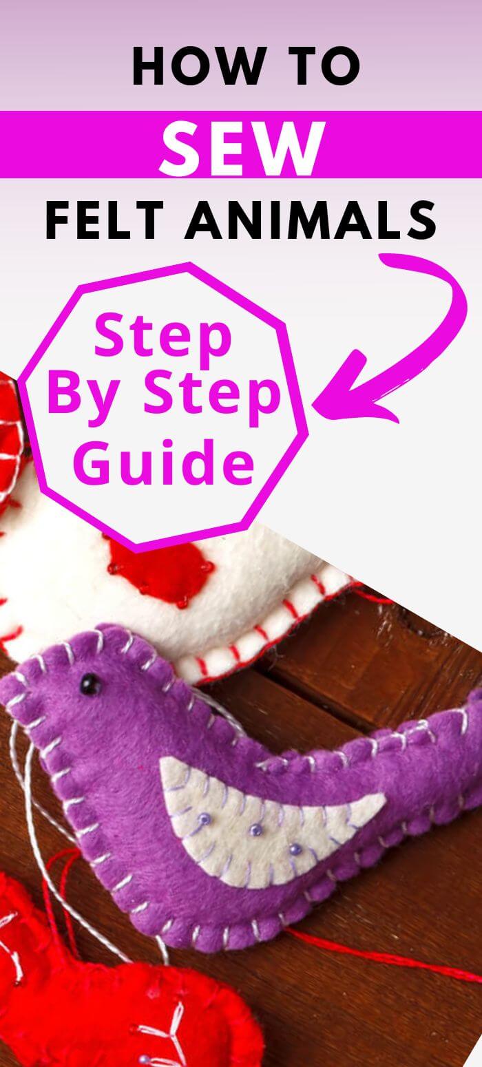 How To Sew Felt Animals: 27 Ideas For Toys, Gifts & More! - Sewist's Lab